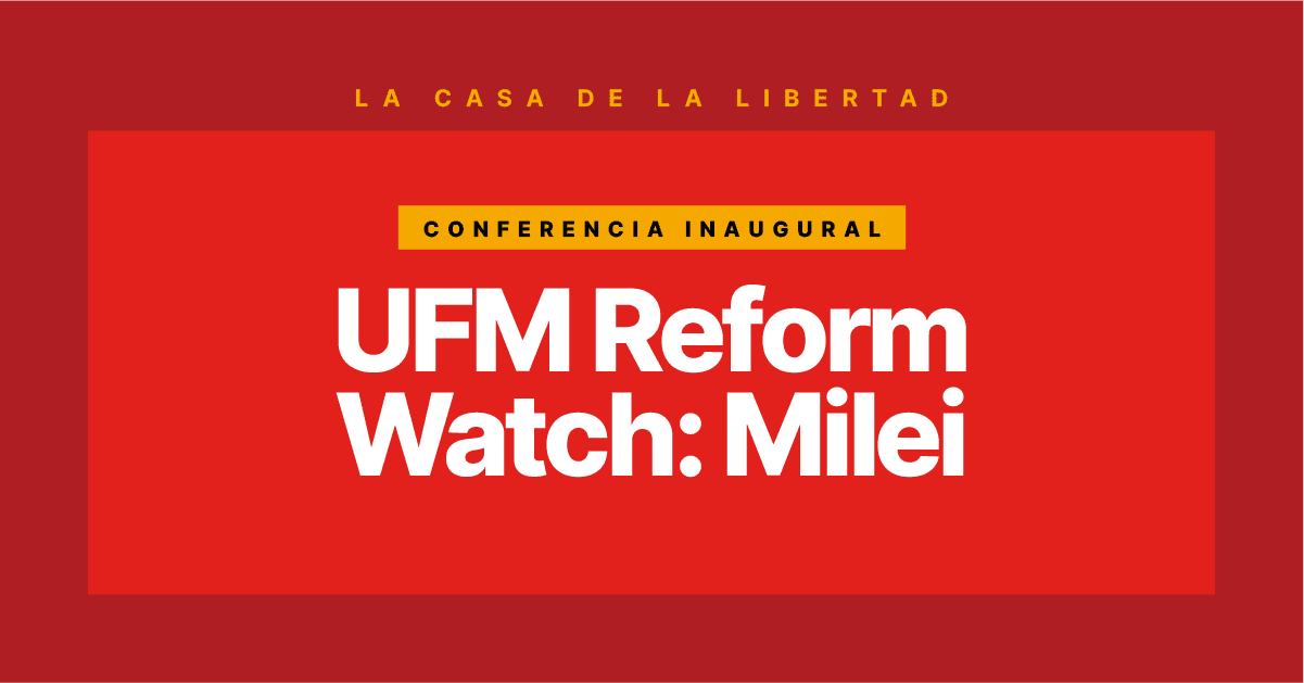 Fiscal Monitor of Milei | UFM Reform Watch